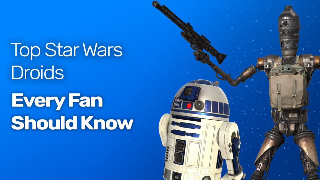 Top Star Wars Droids Every Fan Should Know - VeVe Digital Comics ...